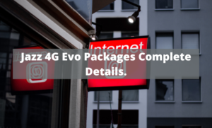 Jazz 4G Evo Packages 2024 Complete Details. - Apps Soldier